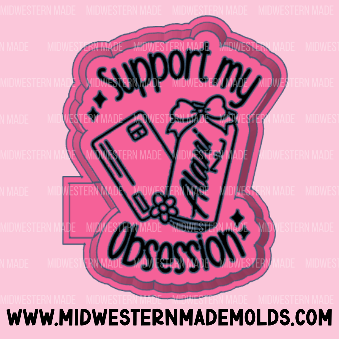 Support My Obsession - Alani Freshie Mold – Midwestern Made Molds & More